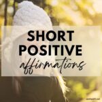 50 Short Affirmations to Inspire You - Zenhealth