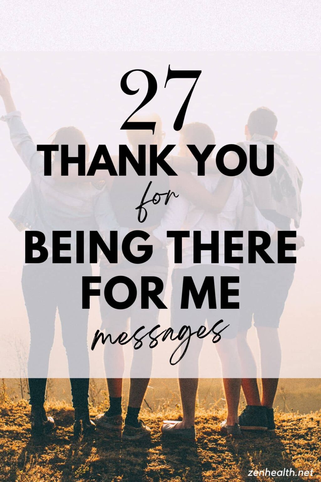 27 Thank You for Being There for Me Messages - Zenhealth